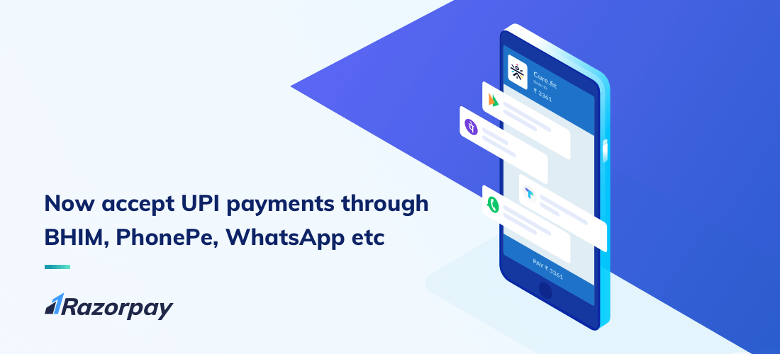 UPI - Accept UPI Payments via BHIM, PhonePe, WhatsApp, Google Pay