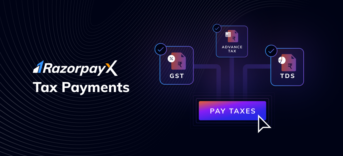 Tax Payment - TDS Online Payment for Businesses | RazorpayX