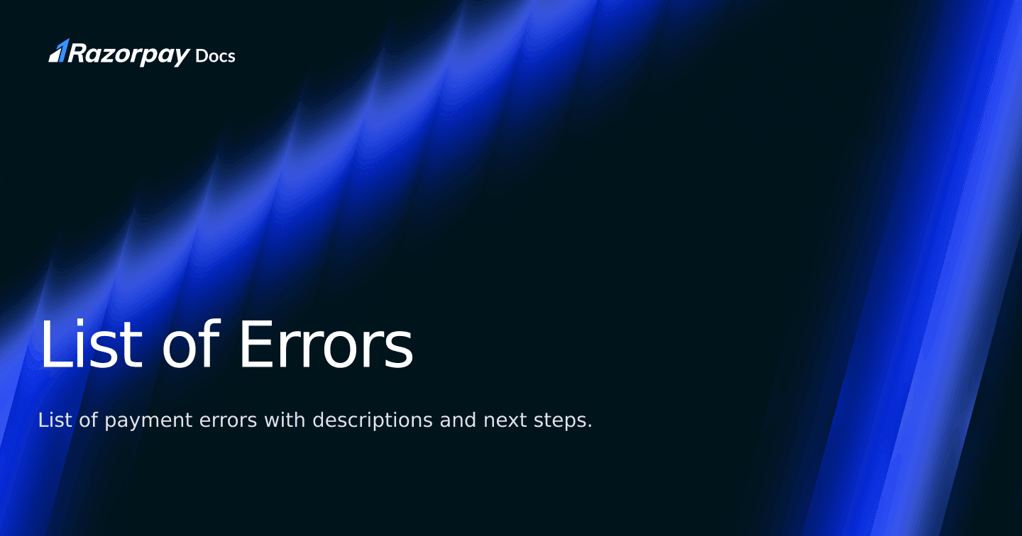 List of Errors | Razorpay Docs