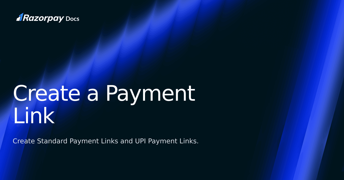 Create a Payment Link | Razorpay Docs