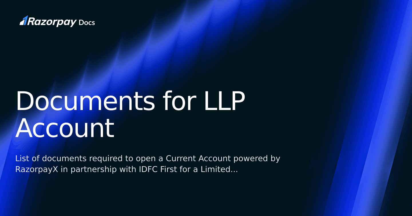 Documents for LLP Account | Razorpay Docs