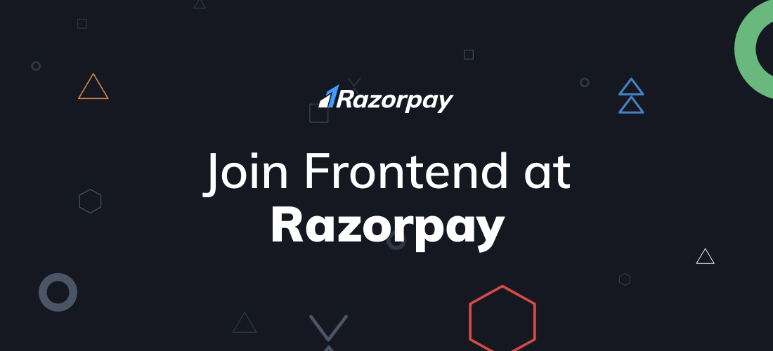 Frontend at Razorpay