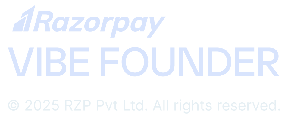 Razorpay Vibe Founder: You bring the vibe. We bring the startup